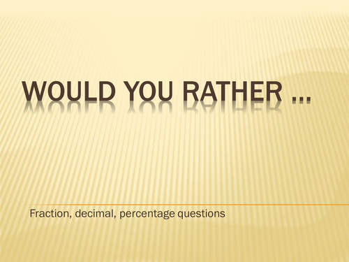 Would you rather fractions, decimals, percentages | Teaching Resources
