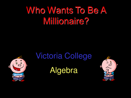 Algebra Revision Who Wants to Be a Millionaire? | Teaching Resources