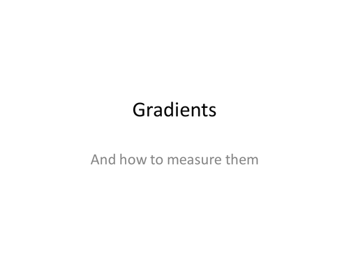 KS3 Understanding Gradients - PowerPoint | Teaching Resources